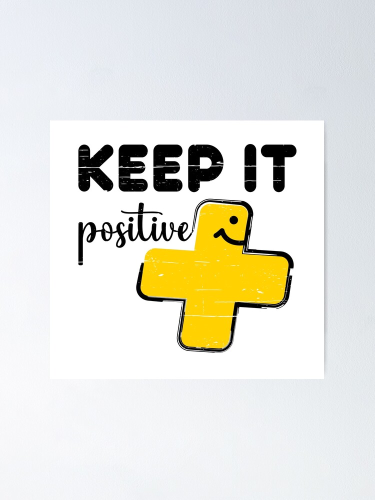 "Keep it positive + cute plus sign " Poster for Sale by PanosTsalig ...