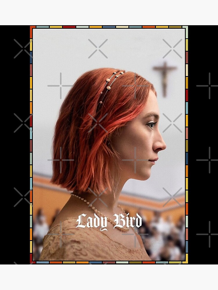 "Lady Bird Poster Film" Poster for Sale by JustGretaGerwig | Redbubble