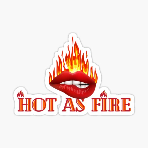"Hot as Fire " Sticker by theakash | Redbubble