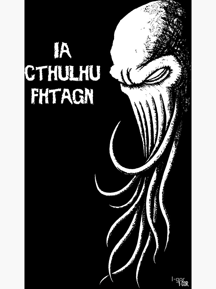 "IA CTHULHU FHTAGN" Art Print for Sale by I-gor | Redbubble