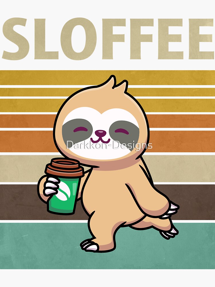 "Sloffee | Funny sloth saying" Sticker by Darkkon-Designs | Redbubble