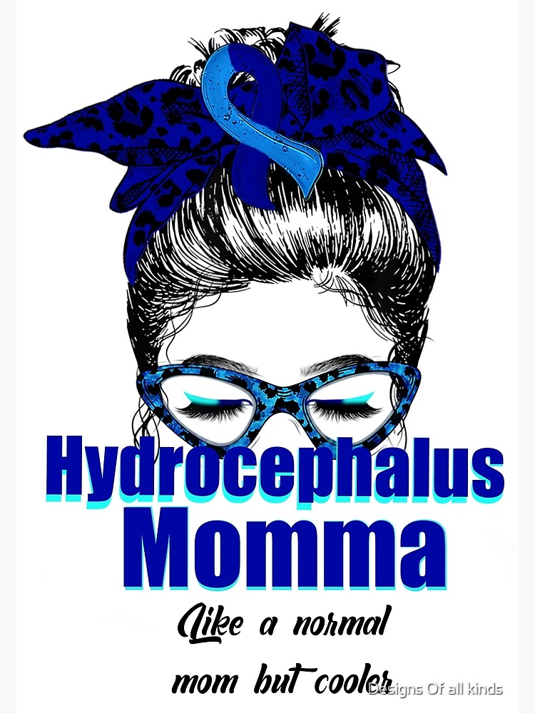 "Hydrocephalus momma messy bun hydrocephalus Awareness " Poster for ...