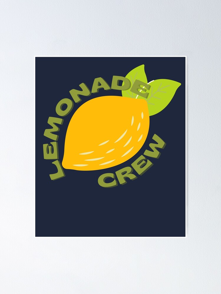 "Lemonade Crew lemon lover" Poster by souhaib222 | Redbubble