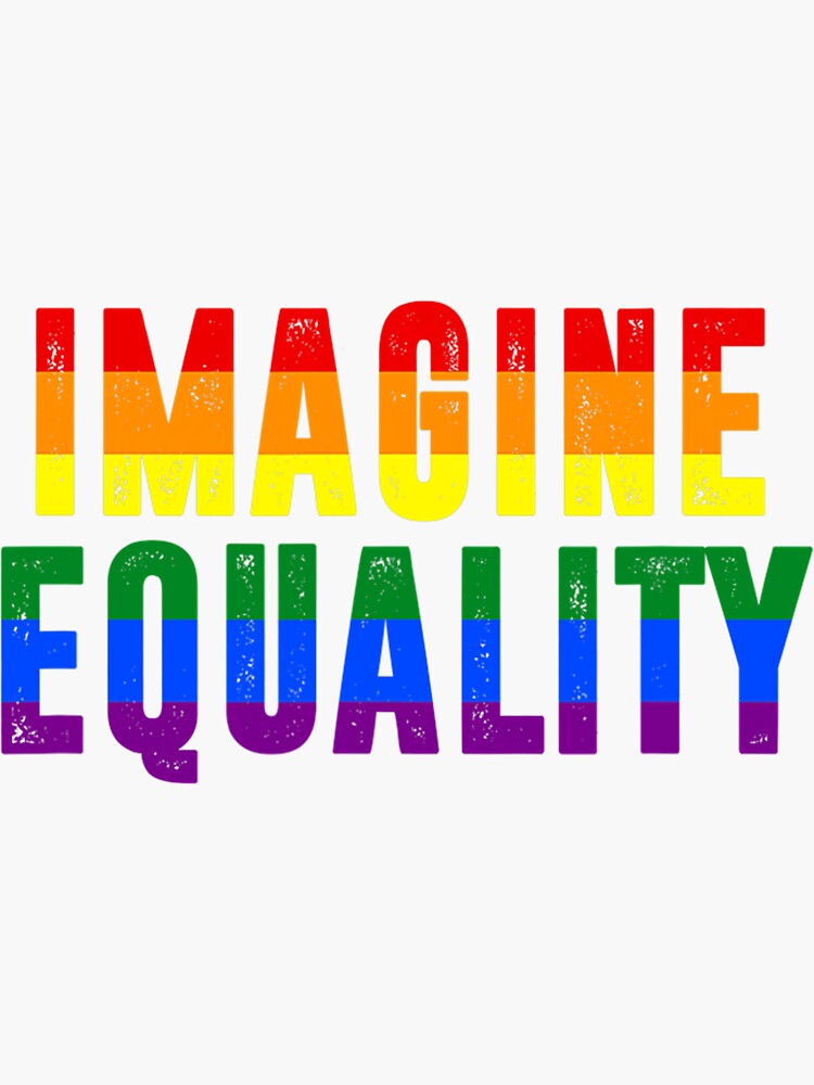 "Imagine Equality Positive Inspiring Message Rainbow Lgbt" Sticker for ...