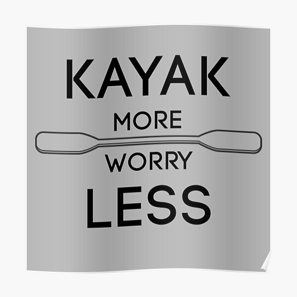 "Kayak more worry less, Kayaking lovers, Awesome gift for your friends ...