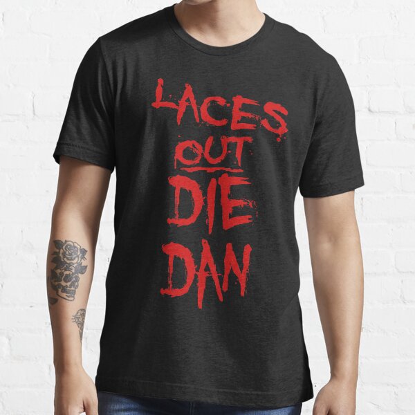 "Ace Ventura Quote - Laces Out Die Dan" T-shirt for Sale by movie ...