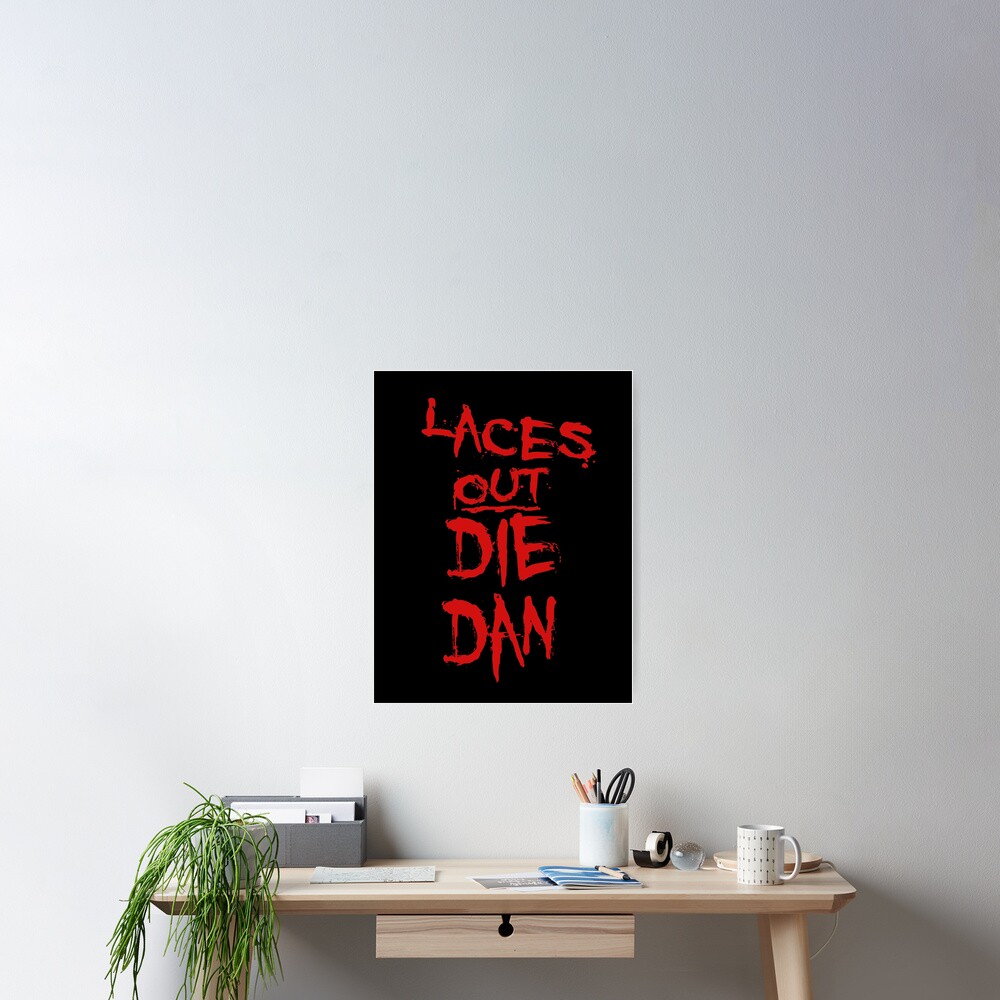 "Ace Ventura Quote - Laces Out Die Dan" Poster for Sale by movie-shirts ...