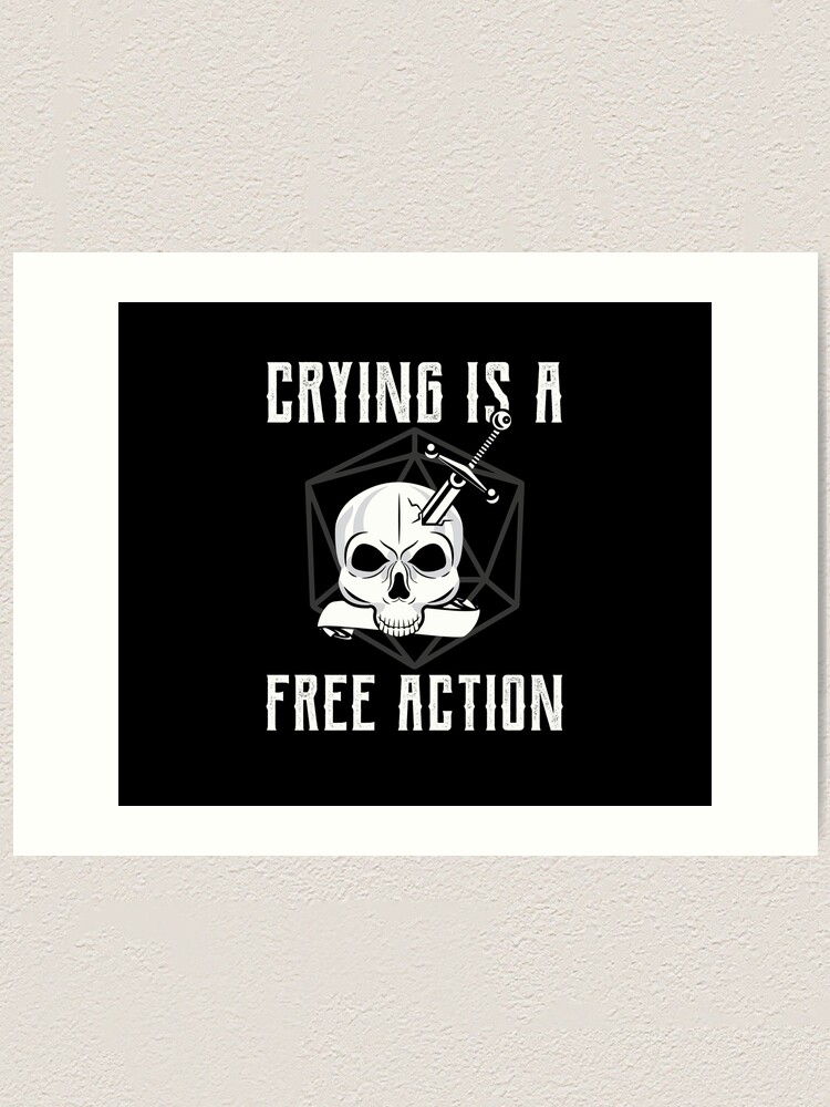 "Crying Is A Free Action Skull Humor Quote" Art Print for Sale by ...
