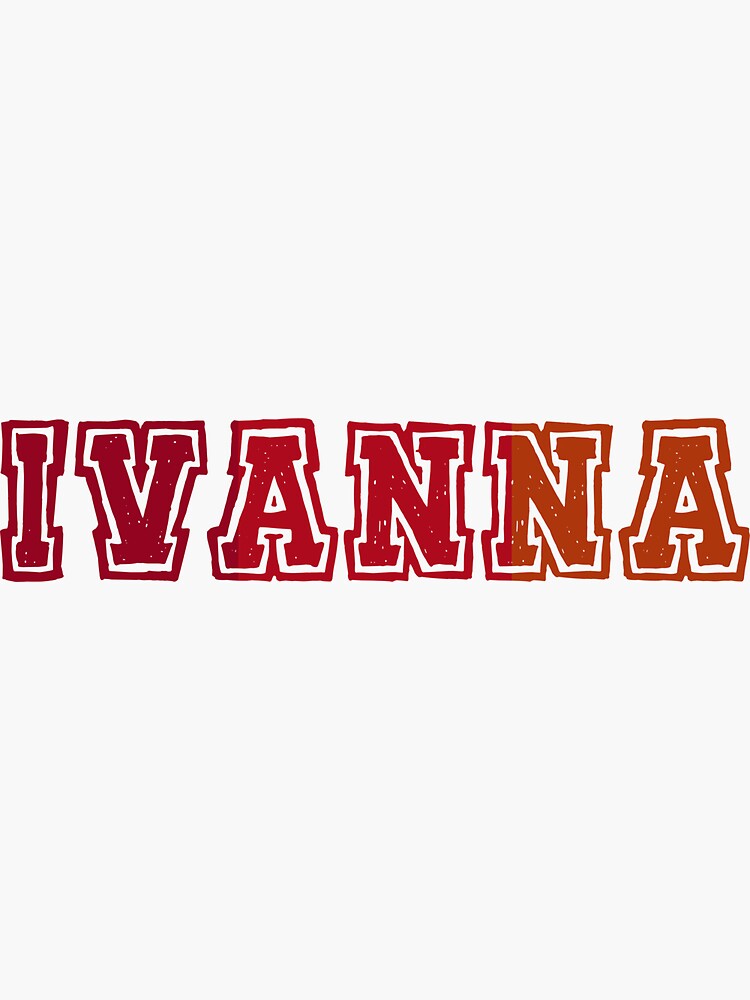 Ivanna Merch & Gifts for Sale | Redbubble
