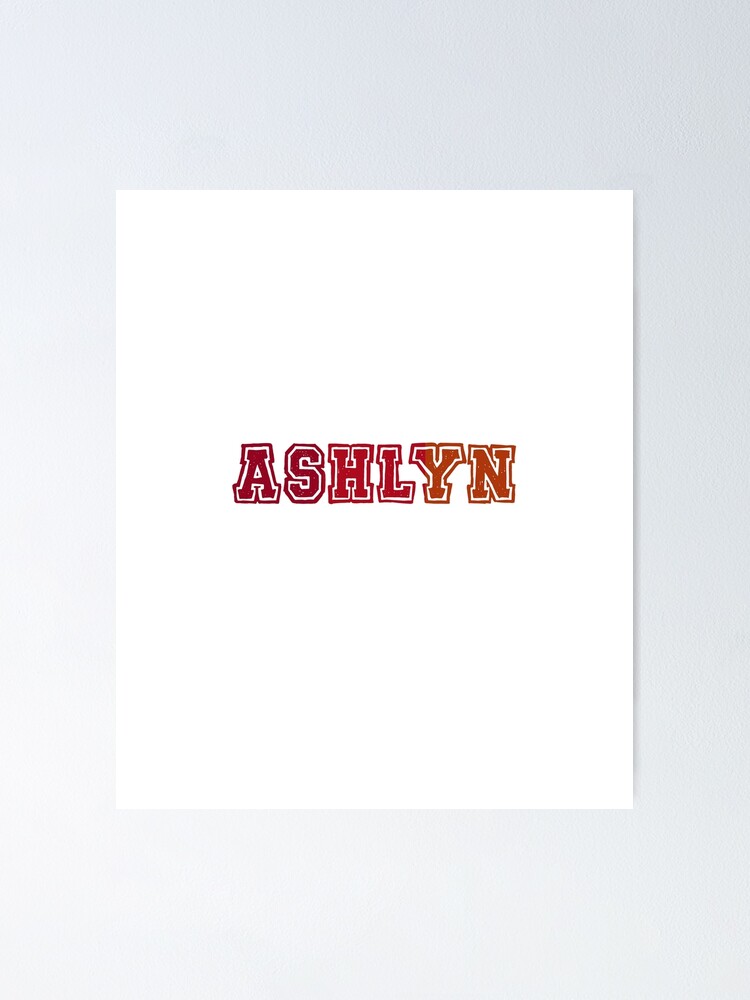"ASHLYN" Poster by ruviogevio | Redbubble