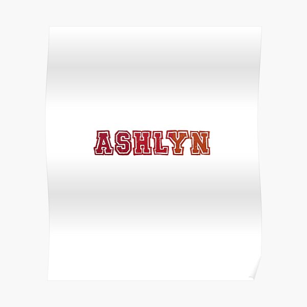 "ASHLYN" Poster by ruviogevio | Redbubble