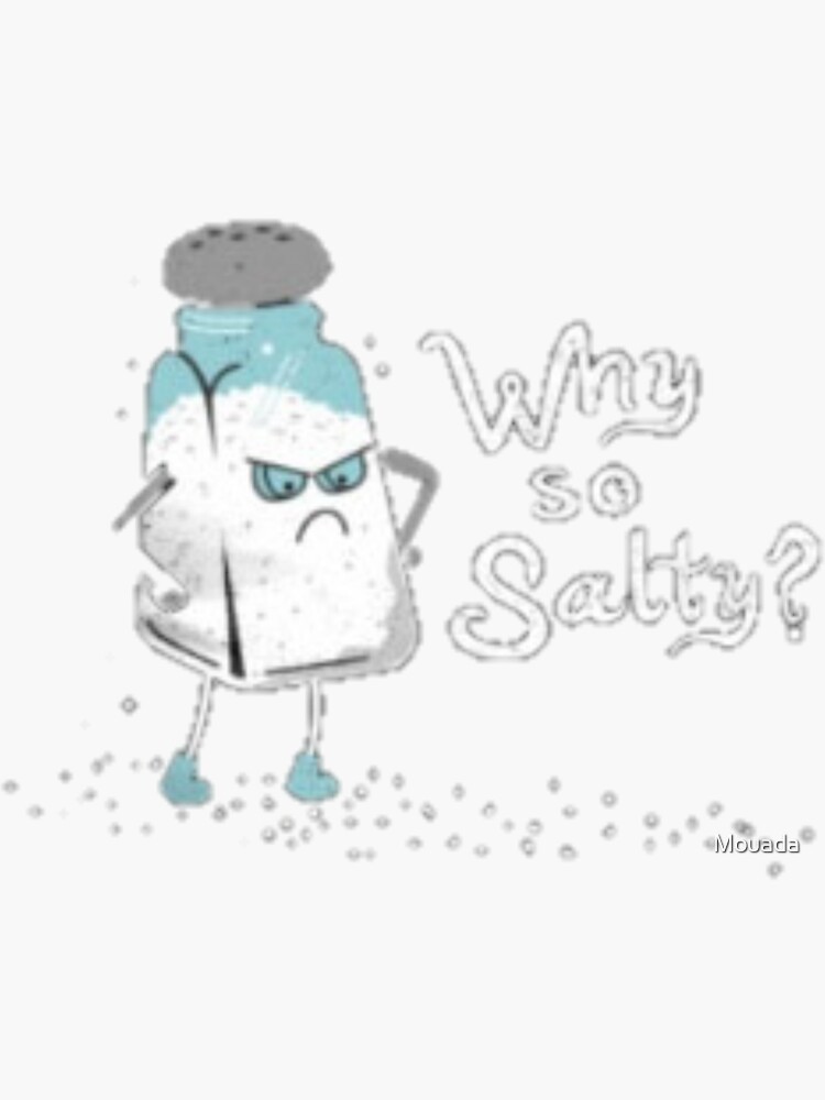 "Why So Salty? Funny Salt Shaker Salty Attitude T-Shirt" Sticker for ...