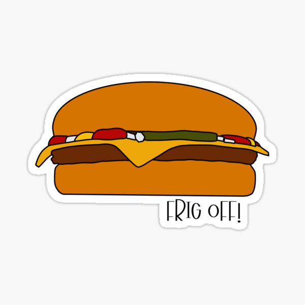 "Frig Off" Sticker for Sale by seitanjunkie | Redbubble