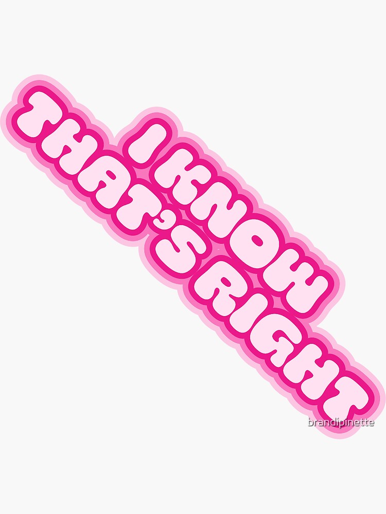 "i know that's right !!" Sticker for Sale by brandipinette | Redbubble