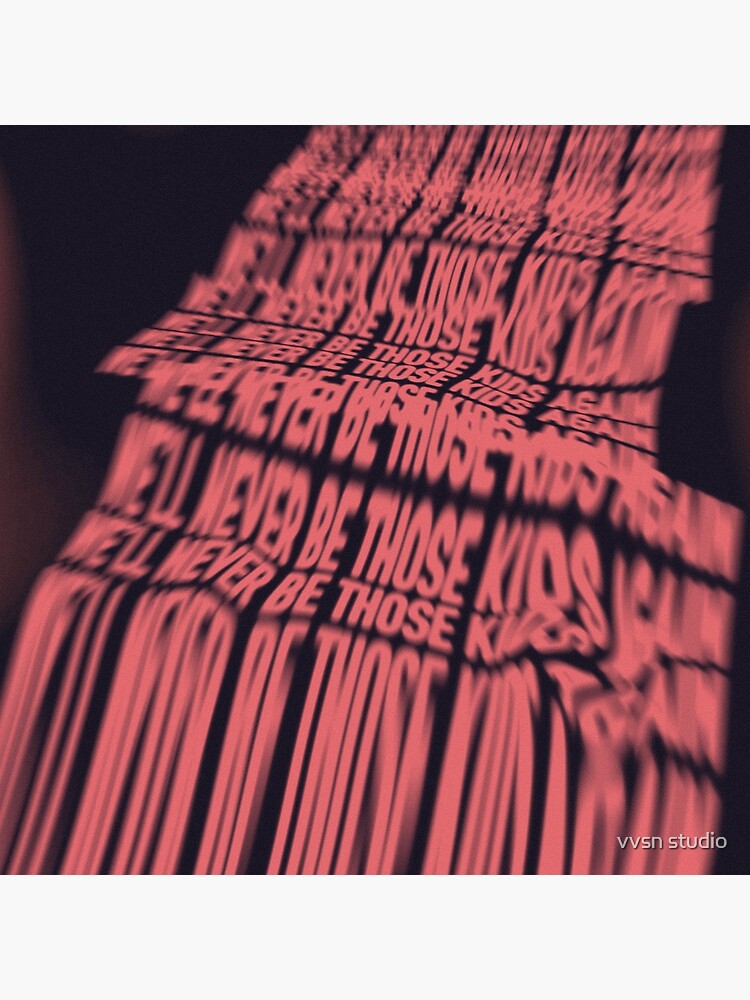 "We'll never be those kids again" Poster for Sale by stickerlocker ...