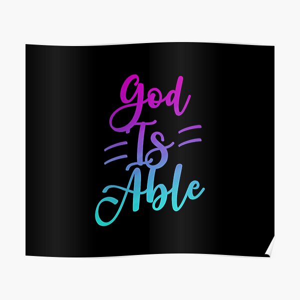 "Christian Quote: God is able" Poster for Sale by ChristianLife | Redbubble