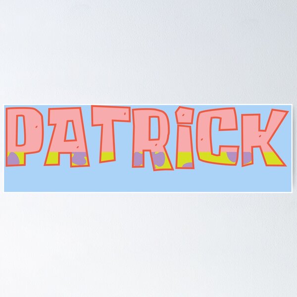 "Patrick Star custom name" Poster for Sale by YodaJuan4Me | Redbubble