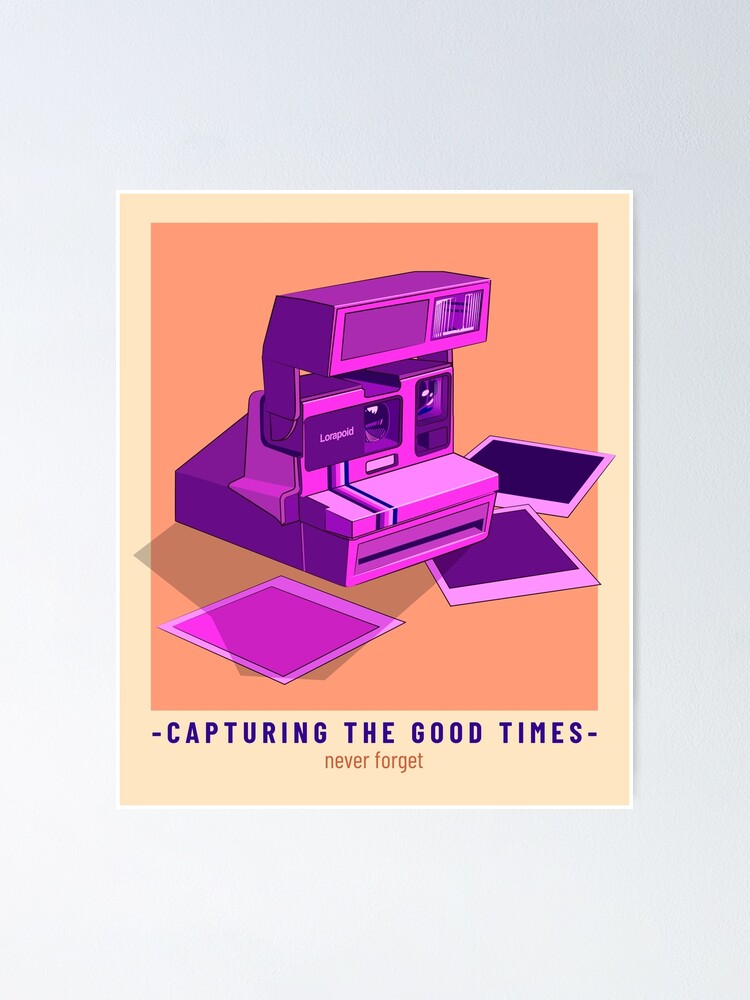 "never forget the good times" Poster for Sale by GamrzParadise | Redbubble