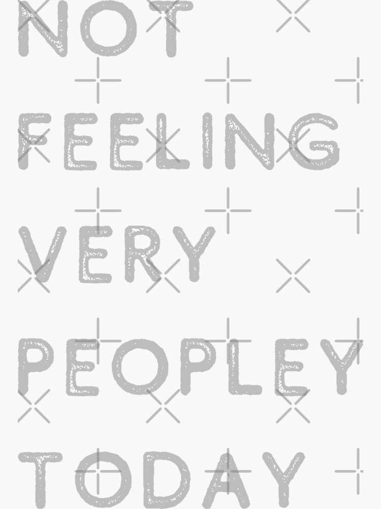 "Not Feeling Very Peopley Today" Sticker for Sale by Labradoodlesetc ...