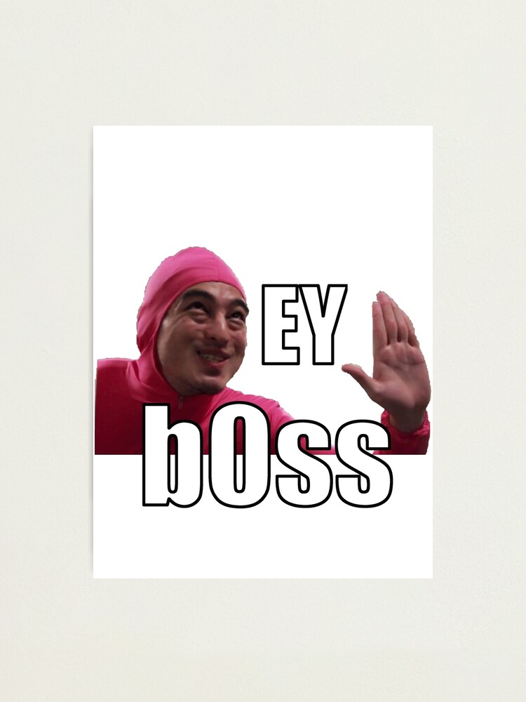 "Pink Guy Ey b0ss" Photographic Print by ReallyBadShirts | Redbubble