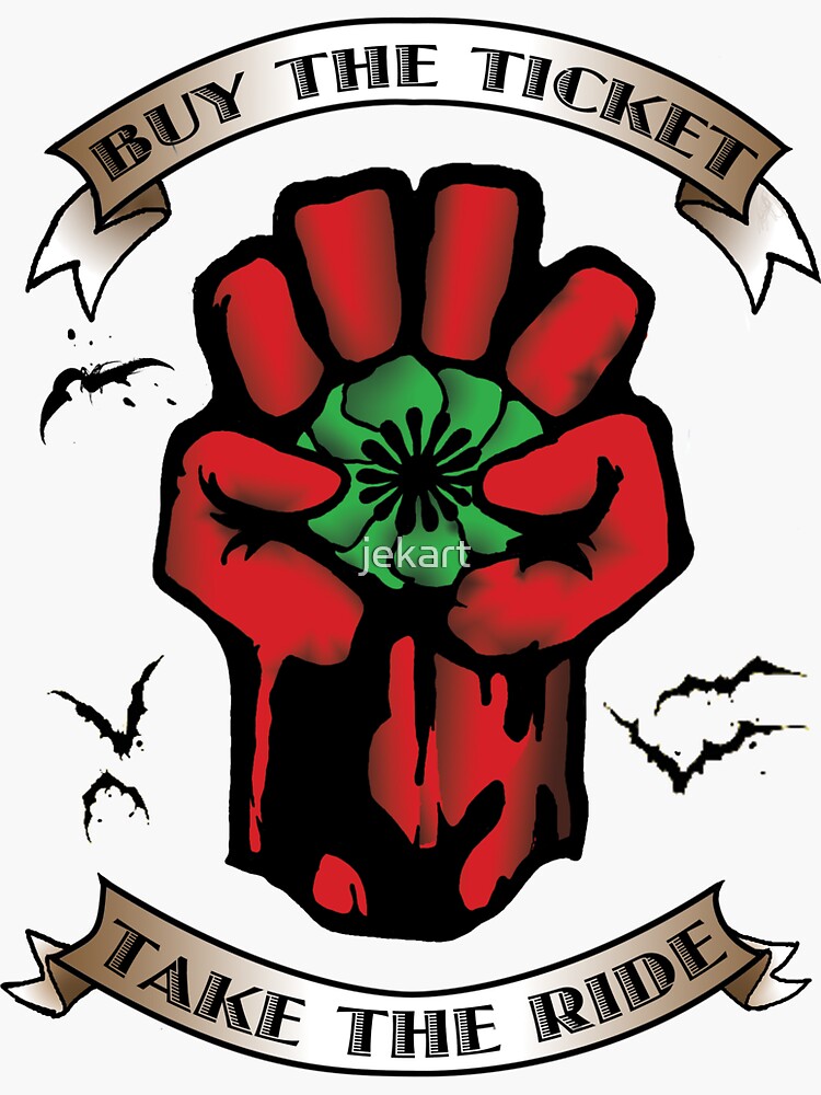 "Buy The Ticket Take The Ride" Sticker for Sale by jekart | Redbubble