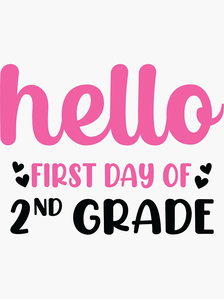 "Hello First Day of 2nd Grade" Sticker for Sale by Tarapetlover | Redbubble