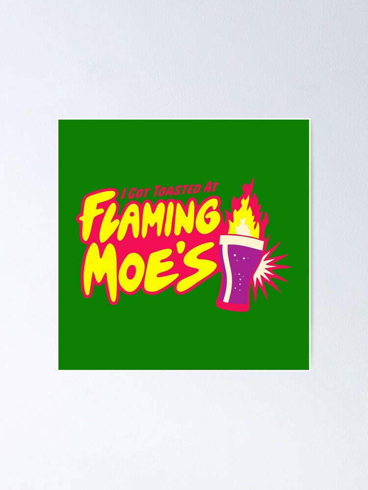 "Flaming Moes" Poster for Sale by peterdovetail | Redbubble