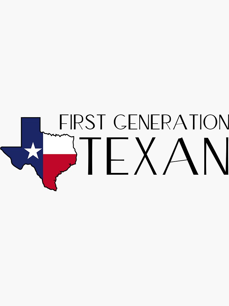 "First Generation Texan" Sticker for Sale by iDeclare | Redbubble