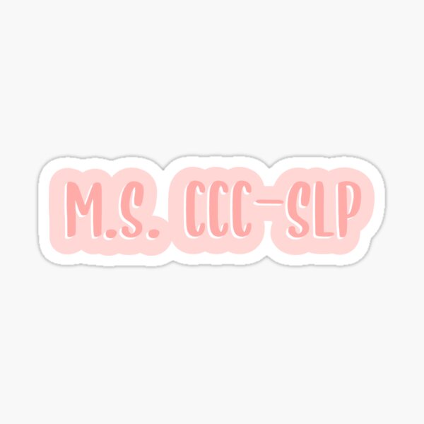 "M.S. CCC-SLP" Sticker for Sale by bathwater | Redbubble