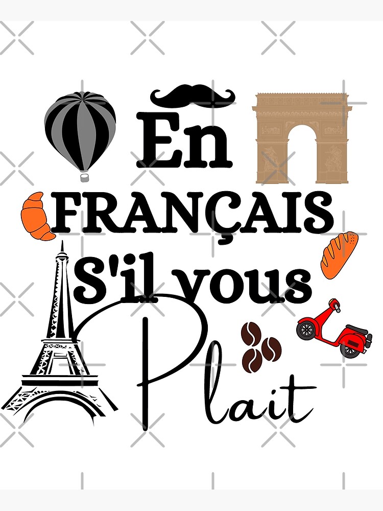"en francais sil vous plait | in french please" Poster by ronaldsonou ...