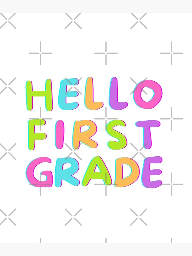 "Hello First Grade - Back to School - Cute Kids - Funny - Welcome Back ...