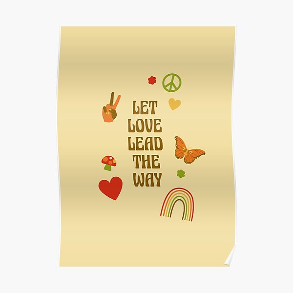 "Let Love Lead The Way 1" Poster for Sale by art-by-gui | Redbubble