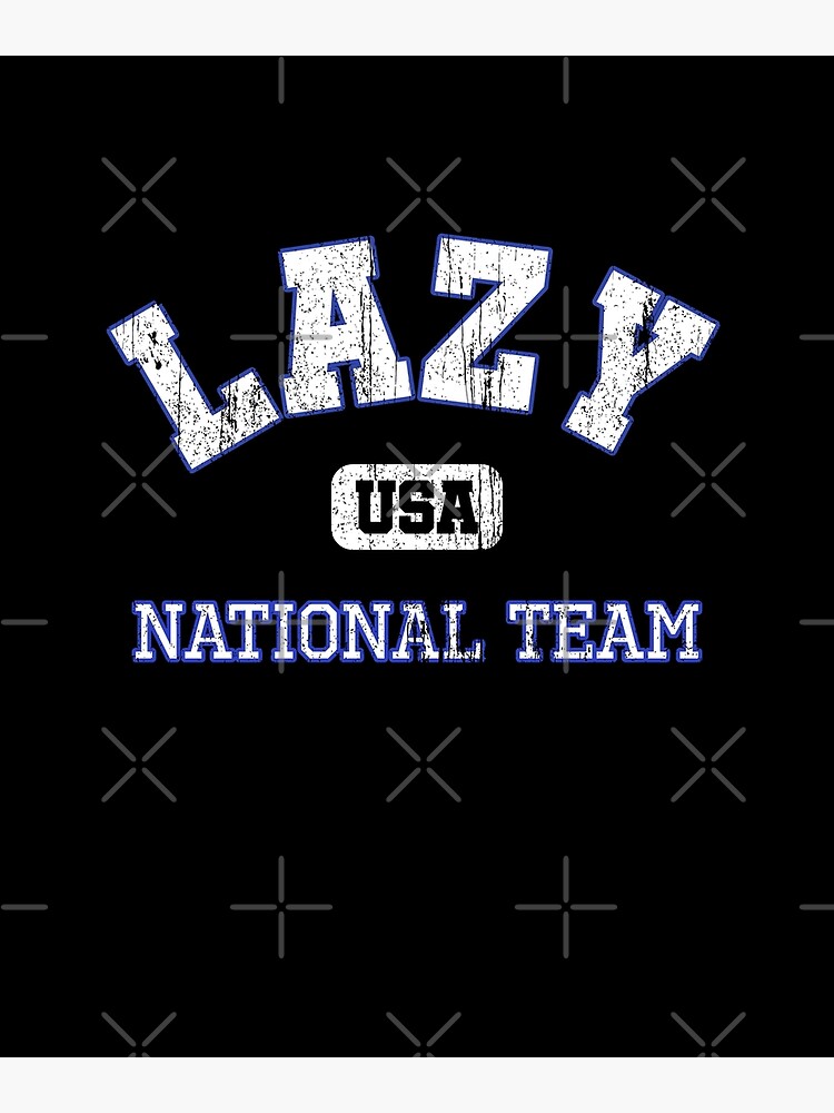 "LAZY USA National Team" Poster for Sale by AlexRinzler | Redbubble