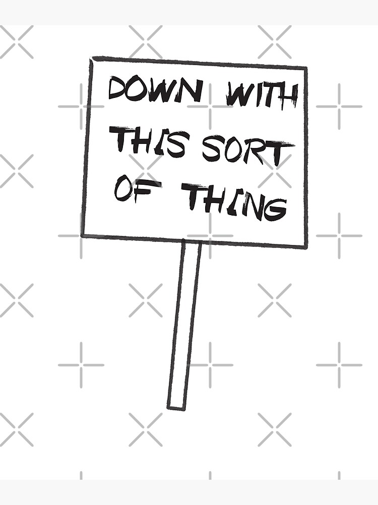 "Down With This Sort Of Thing " Poster for Sale by comicbookdude ...