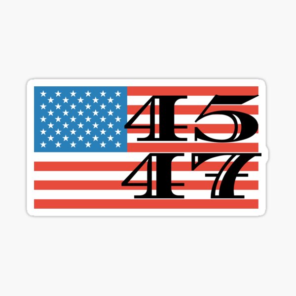 "45 47, Trump 45 47, Re-elect trump, Trump 2024" Sticker for Sale by ...