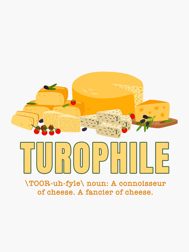 "Turophile - For Cheese Lovers" Sticker for Sale by Todd Klassy | Redbubble