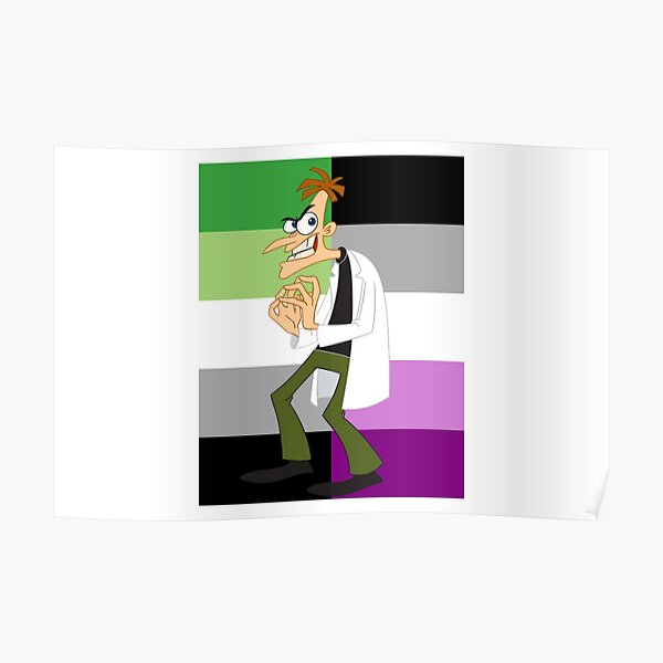 "AroAce Pride Professor Doofenshmirtz" Poster by echohicks1117 | Redbubble
