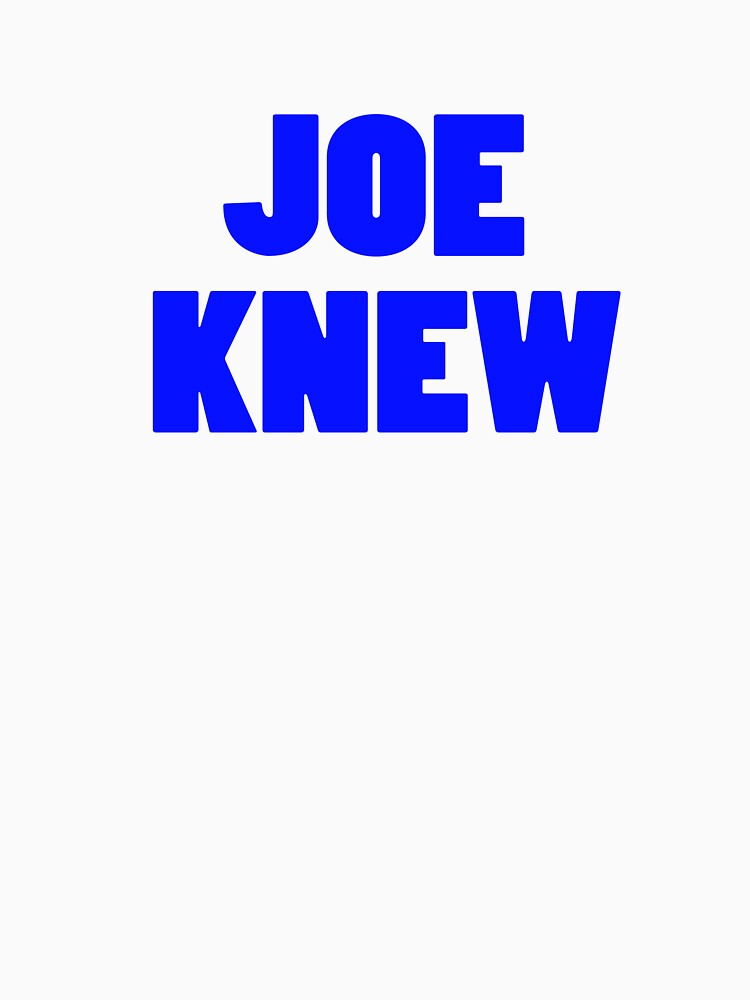 "Joe Knew" Essential T-Shirt for Sale by pittcast412 | Redbubble