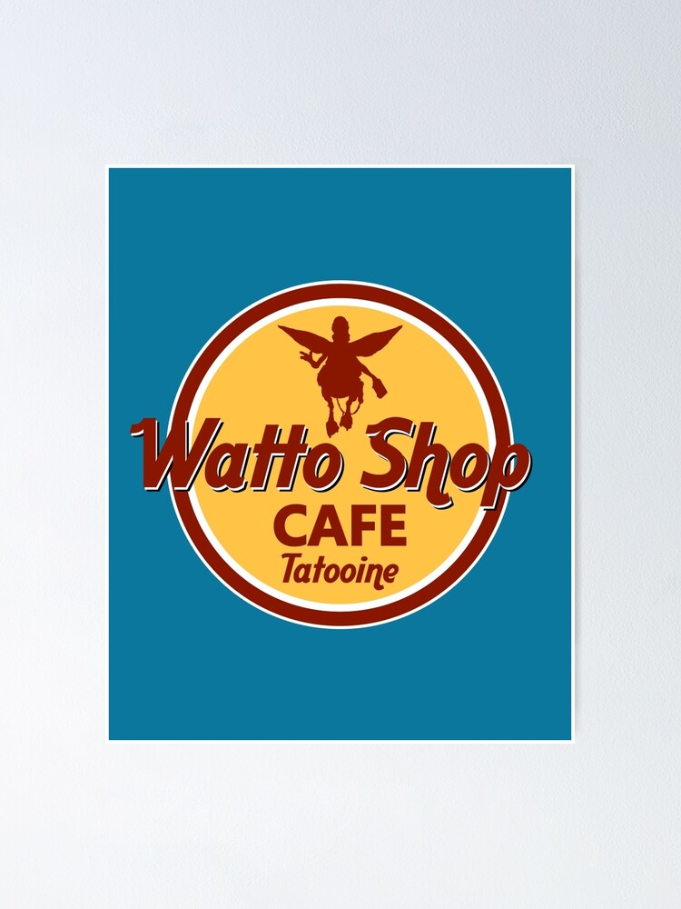 Póster «WATTO SHOP- TATOOINE» de karmadesigner | Redbubble