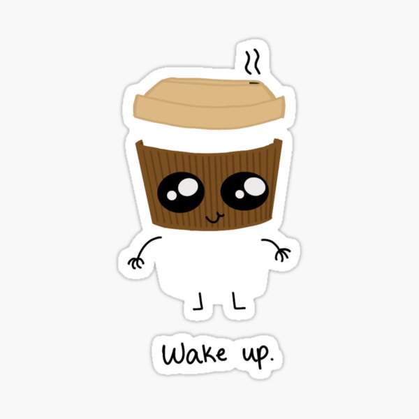"Wake Up." Sticker for Sale by Morgachu | Redbubble