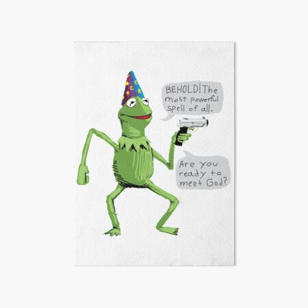 "Wizard Kermit with Gun behold the most powerful spell of all. are you ...