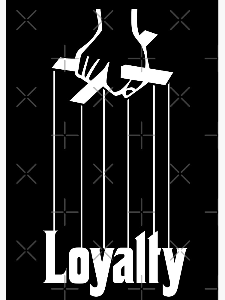 "Loyalty La Famiglia Mafia style art Mobster Family Loyal" Poster for ...