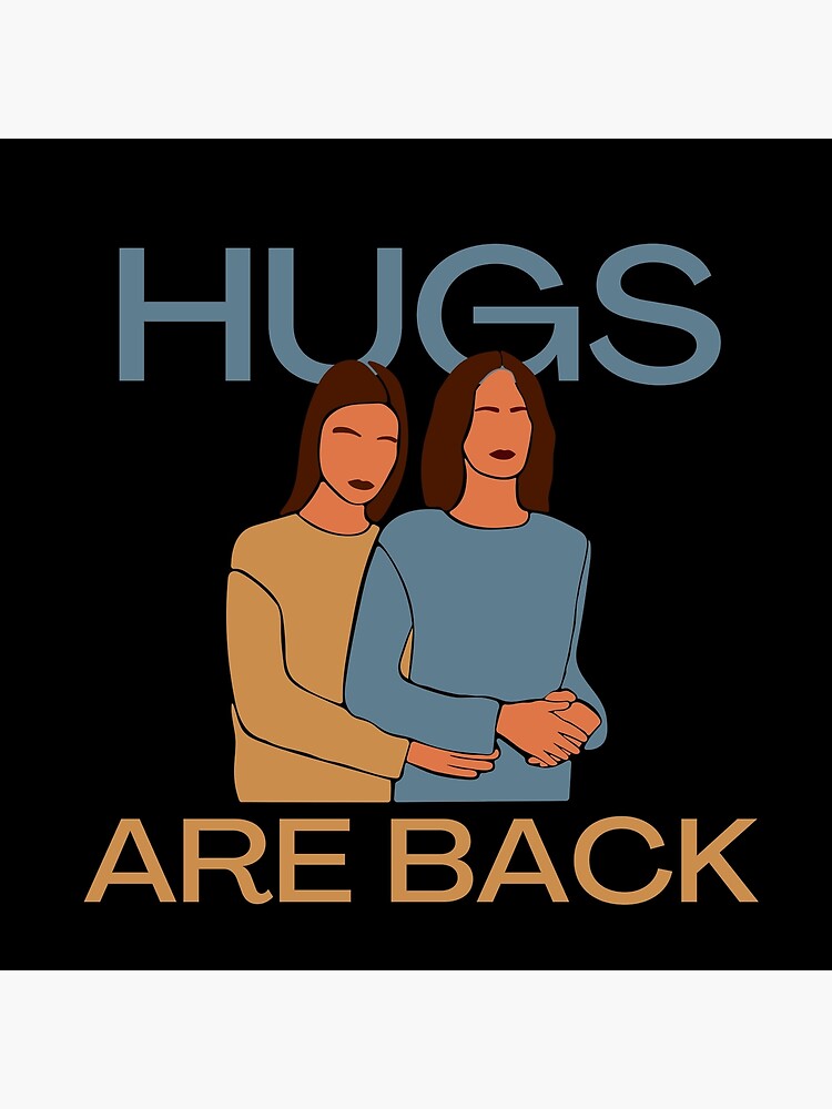 "Hugs Are Back Quote" Poster for Sale by mirzadesign | Redbubble