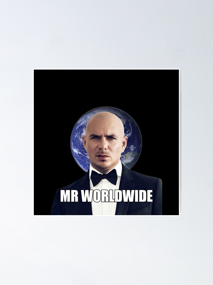"mr worldwide" Poster for Sale by tyighan | Redbubble