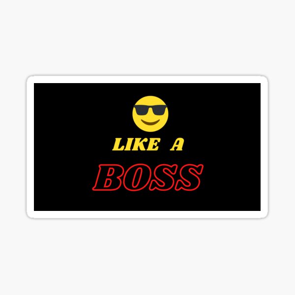 "Like a Boss.." Sticker for Sale by Art-Plaza | Redbubble