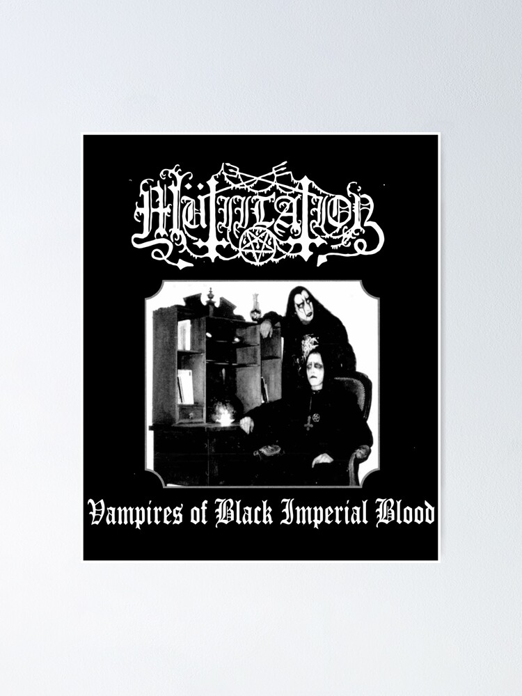 "Mutiilation Vampires of Black Imperial Blood" Poster for Sale by ...
