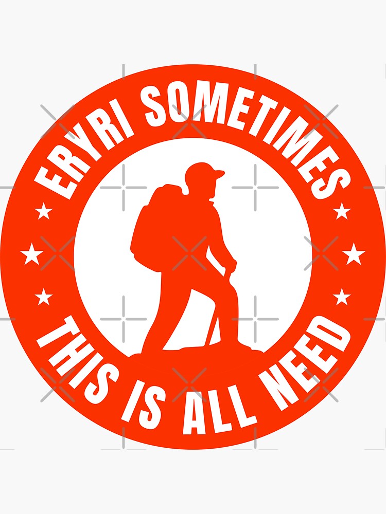 " eryri sometimes this is all you need-eryri" Sticker for Sale by ...