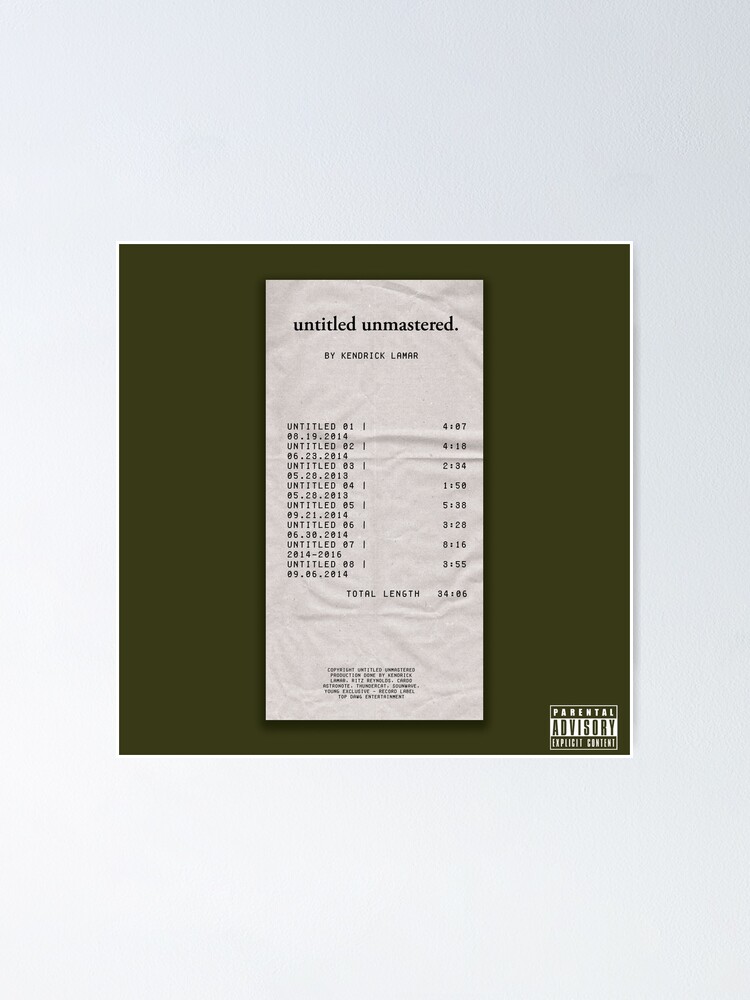 "Kendrick Lamar Receipt Untitled Unmastered Album" Poster by azuriite ...