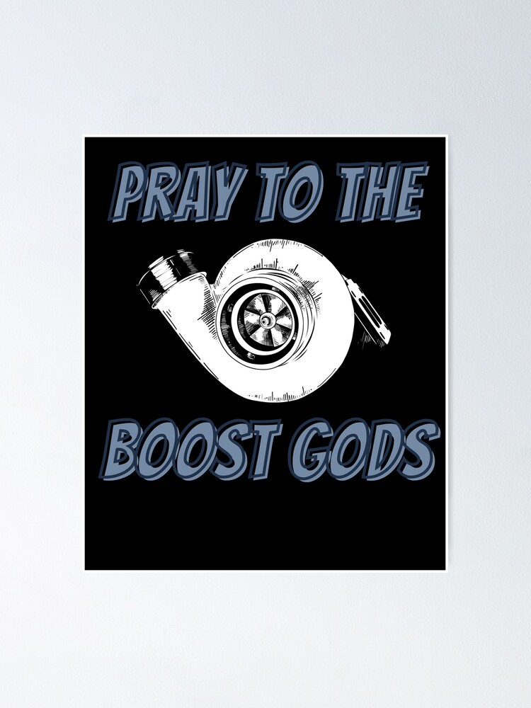 "Pray to the boost gods" Poster by Fabledrags | Redbubble