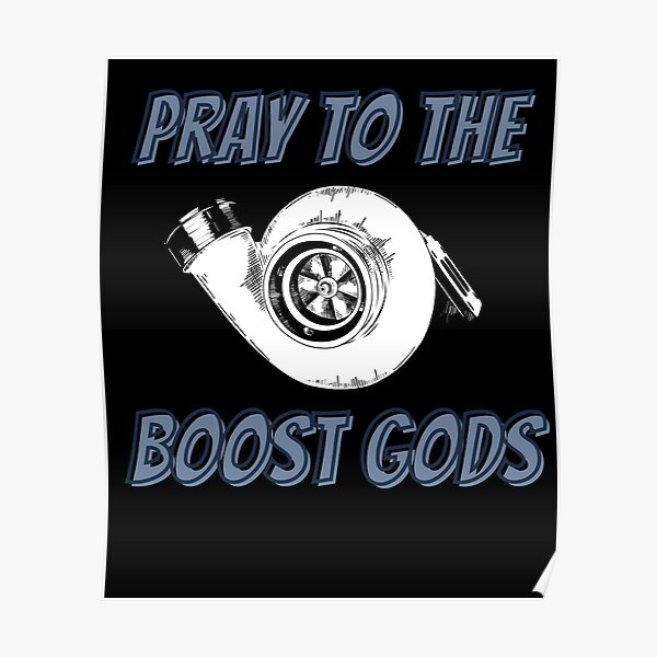 "Pray to the boost gods" Poster by Fabledrags | Redbubble